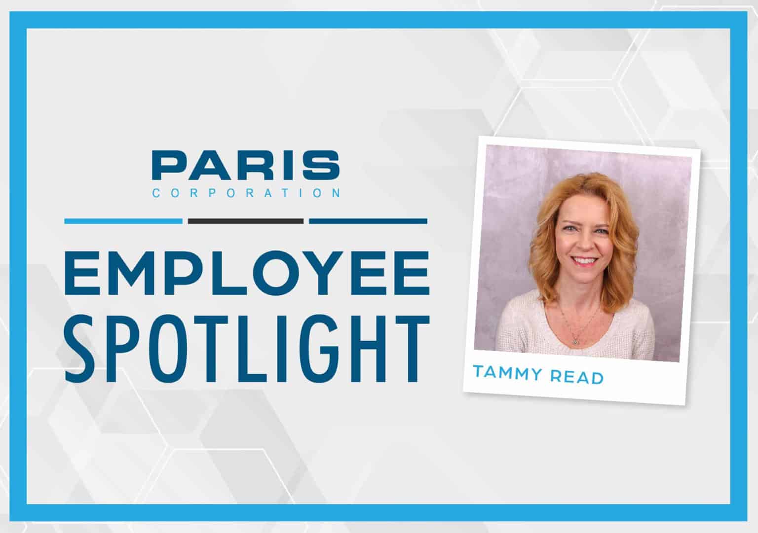 Employee Spotlight on Tammy Read | Paris Corporation